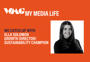 My Media Life – Ella Solomon - World Media Group